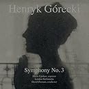 London Sinfonietta, David Zinman Dawn Upshaw - Gorecki: Symphony No. 3 ...