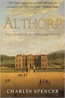 Althorp: The Story of an English House: Charles Spencer: 9781523858958 ...