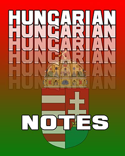 Hungarian Notes: Hungarian Journal, 8x10 Composition Book, Hungarian ...