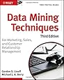 Data Mining Techniques: For Marketing, Sales, and Customer Relationship ...