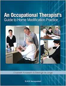 Occupational Therapist's Guide to Home Modification Practice ...