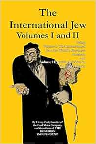The International Jew Volumes I and II: Henry Ford: 9781684186129 ...