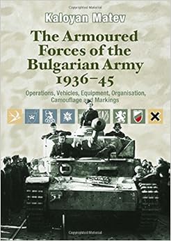 Amazon.com: The Armoured Forces of the Bulgarian Army 1936-45 ...