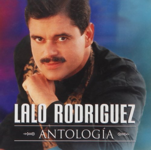 Rodriguez, Lalo - Antologia - Amazon.com Music
