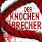 Der Knochenbrecher Ein Hunter-und-Garcia-Thriller, Band 3: Amazon.de ...