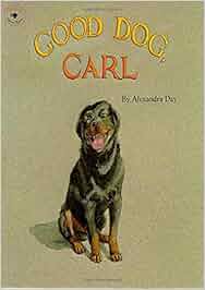 Good Dog, Carl: Alexandra Day: 9780689817717: Books - Amazon.ca