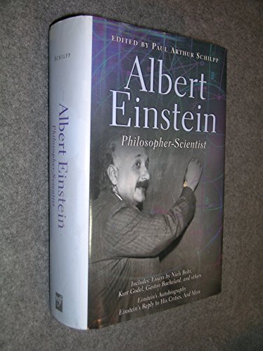 Albert Einstein: Philosopher-Scientist (Living Philosophers Volume 7 ...