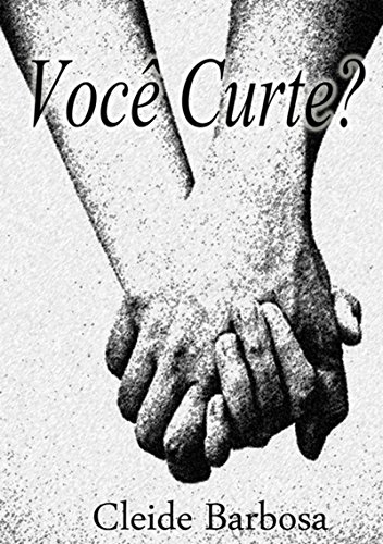 Você Curte? - eBook, Resumo, Ler Online e PDF - por Cleide Barbosa