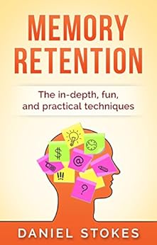 Amazon.com: Memory Retention: The in-depth, fun, and practical ...