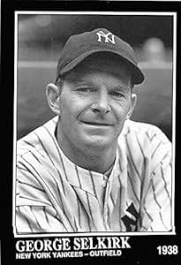George Selkirk baseball card (New York Yankees World Series Champion ...