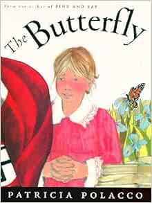 The Butterfly: Polacco, Patricia, Polacco, Patricia: 9780399231704 ...