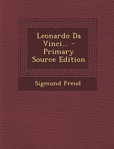 Leonardo Da Vinci... - Primary Source Edition: Freud, Sigmund ...