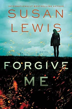 Forgive Me: A Novel eBook: Lewis, Susan: Amazon.ca: Kindle Store