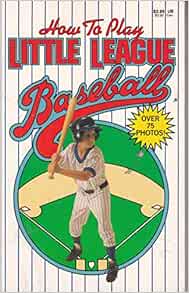 Amazon.com: How to Play Little League Baseball (9781561560103): Preller ...