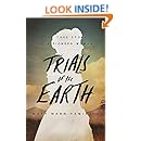 Trials of the Earth: The True Story of a Pioneer Woman: Mary Mann ...