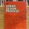 The Urban Design Process: Amazon.co.uk: Shirvani, Hamid: 9780442280642 ...