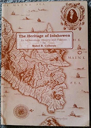 The heritage of Inishowen: Its archaeology, history, and folklore ...