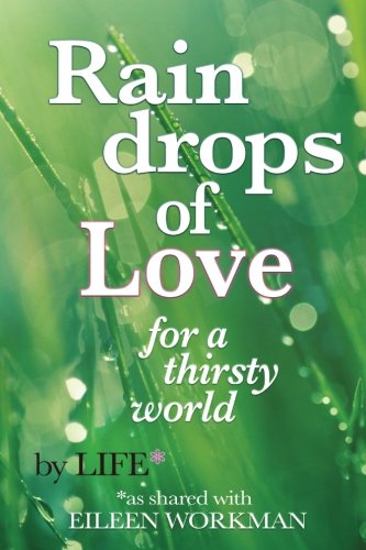 Raindrops of Love for A Thirsty World: Workman, Eileen: 9781612642079: Amazon.com: Books