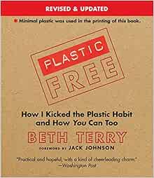 Amazon.com: Plastic-Free: How I Kicked the Plastic Habit and How You ...