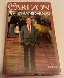 Riv pyramiderna!: En bok om den nya människan, chefen och ledaren ...