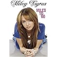 Amazon.com: Miles To Go: Miley Cyrus: Books