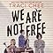 Amazon.com: We Are Not Free: 9780358668107: Chee, Traci: Books