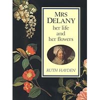 Mrs. Delany and Her Circle: Laird, Mark, Weisberg-Roberts, Alicia ...