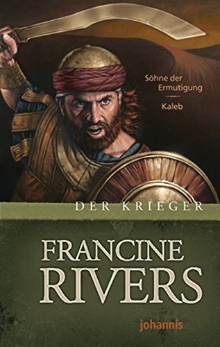 Der Krieger: Francine Rivers: 9783501015117: Amazon.com: Books