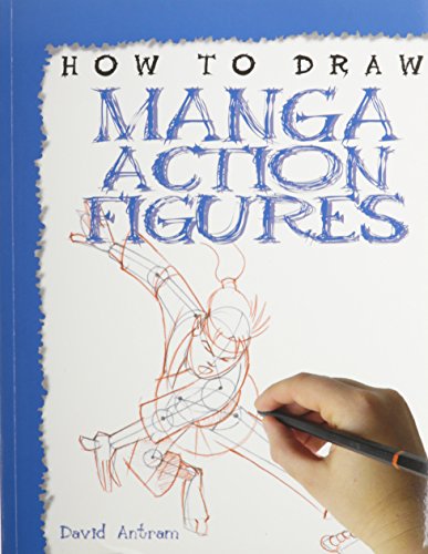 Manga Action Figures (How to Draw): Antram, David: 9781448864690 ...
