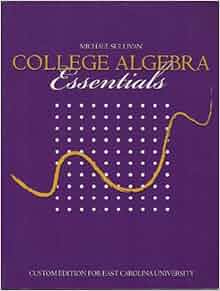College Algebra Essentials: Custom Edition For East Carolina University ...