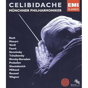 Bach, Mozart, Verdi, Faure, Stravinsky, Tchaikovsky, Rimsky-Korsakov, Sergiu Celibidache ...
