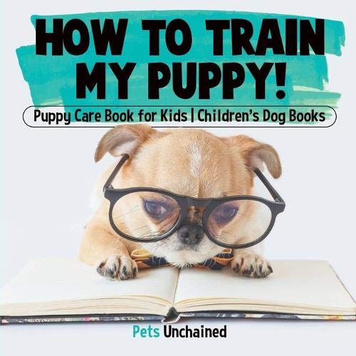 how-to-train-my-puppy-puppy-care-book-for-kids-children-s-dog