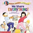 We Share Everything!: Munsch, Robert N., Martchenko, Michael ...
