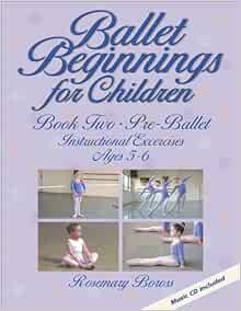 Ballet Beginnings for Children: Book Two: Pre-Ballet Instructional ...