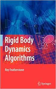 Rigid Body Dynamics Algorithms: Roy Featherstone: 9780387743141: Amazon.com: Books