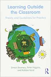 Learning Outside the Classroom: Theory and Guidelines for Practice ...