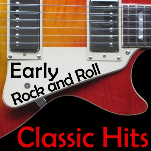 Early Rock and Roll Classic Hits by Various artists on Amazon Music ...