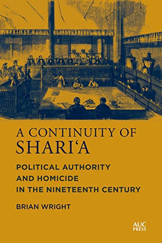 Amazon.com: A Continuity of Shari‘a: Political Authority and Homicide ...
