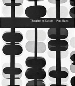 Thoughts on Design: Paul Rand, Michael Bierut: 9780811875448: Amazon ...