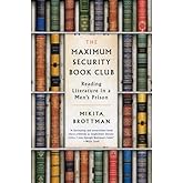 The Maximum Security Book Club: Reading Literature in a Men's Prison ...