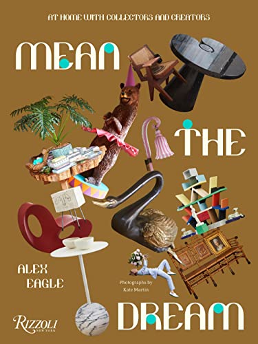 More Than Just a House: At Home with Collectors and Creators: Eagle ...