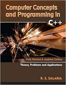 Computer Concepts and Programming in C++: R.S. Salaria: 9789382609902 ...
