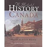 Amazon.com: The Illustrated History of Canada: A Canadian Classic, Now ...