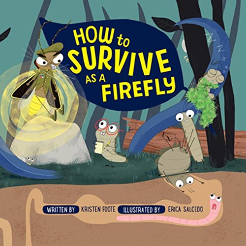 How to Survive as a Firefly: Foote, Kristen, Salcedo, Erica ...