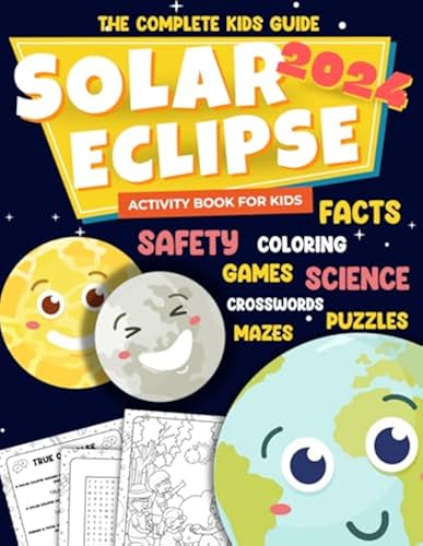 Solar Eclipse 2024 Activity Book for Kids: Fun Astronomy Activity Book ...
