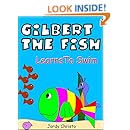 Children's Book-Gilbert The Fish Learns To Swim: When Gilbert Is Teased ...