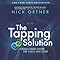 The Tapping Solution: A Revolutionary System for Stress-Free Living ...