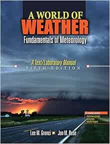 A World of Weather: Fundamentals of Meteorology w/ CD Rom: Jon M Nese ...