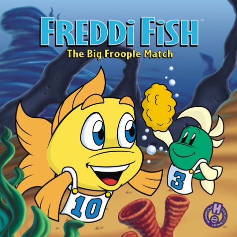 Freddi Fish: The Big Froople Match: Dave Grossman, R. Alvord ...