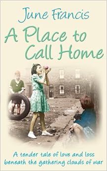 A Place to Call Home: Amazon.co.uk: June Francis: 9780749083243: Books